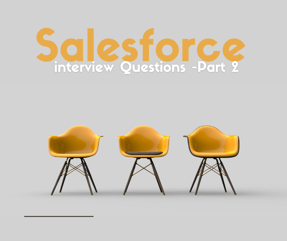 Salesforce Interview Questions - Part 2 - SF Learners Hub