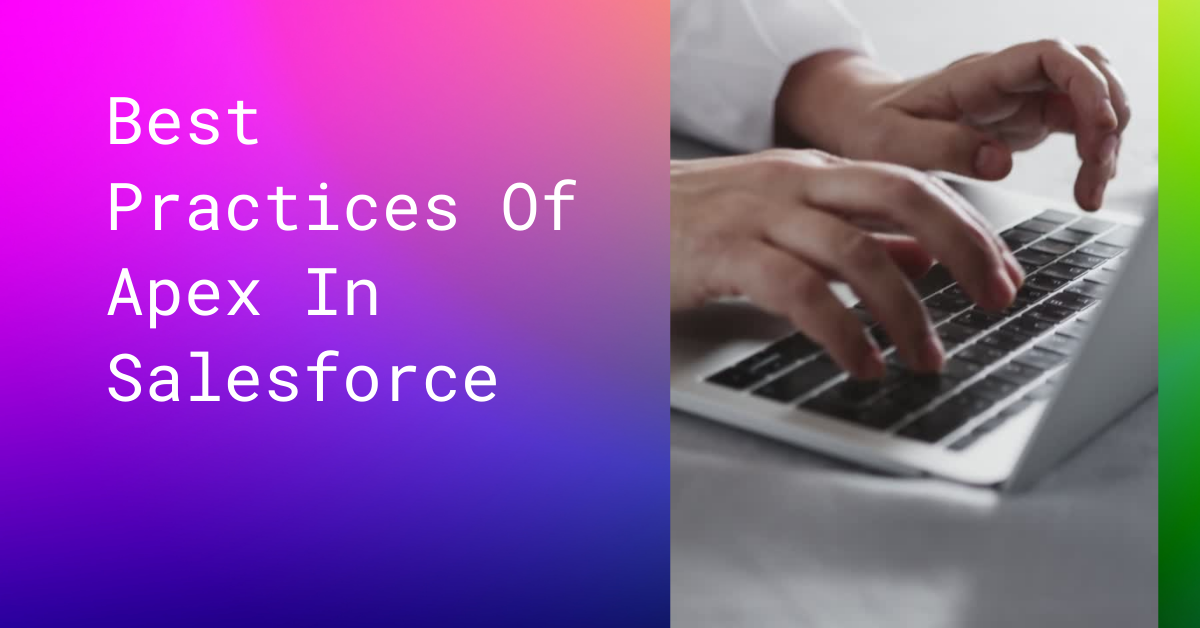 Best Practices of Apex In Salesforce - SF Learners Hub