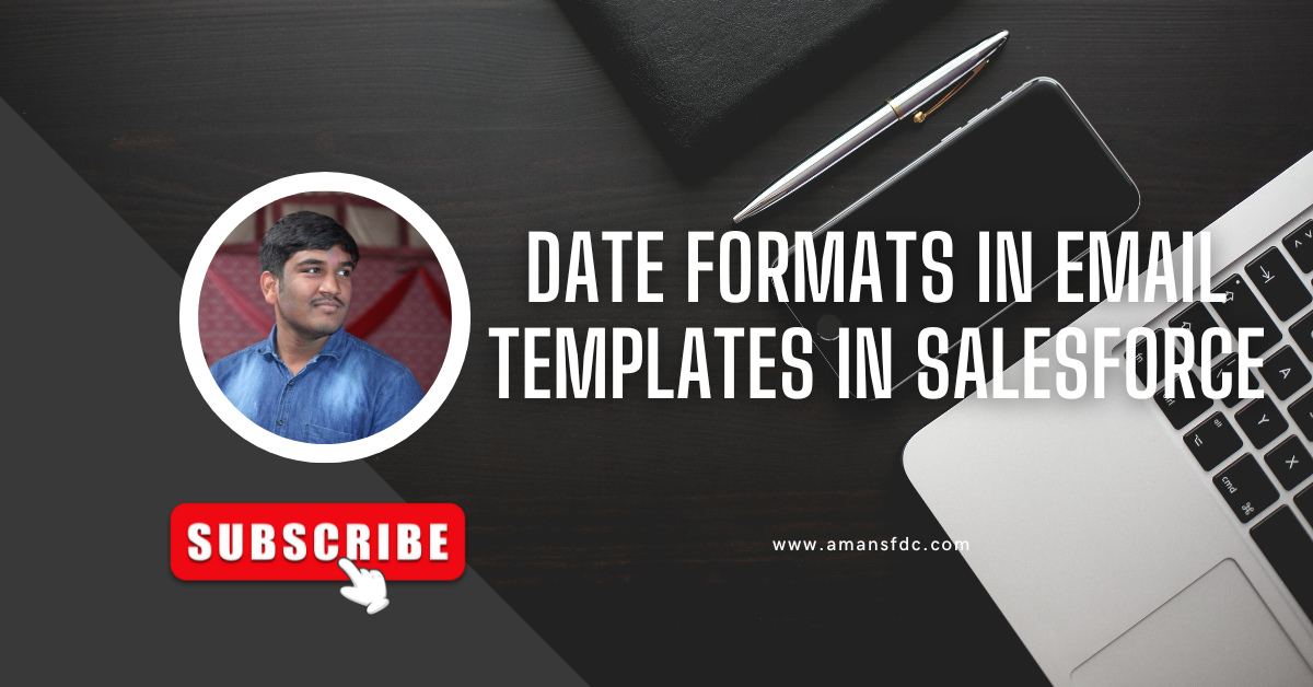 Date Formats In Email Templates In Salesforce – SF Learners Hub