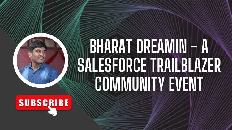 Bharat Dreamin - A Salesforce Trailblazer Community Event