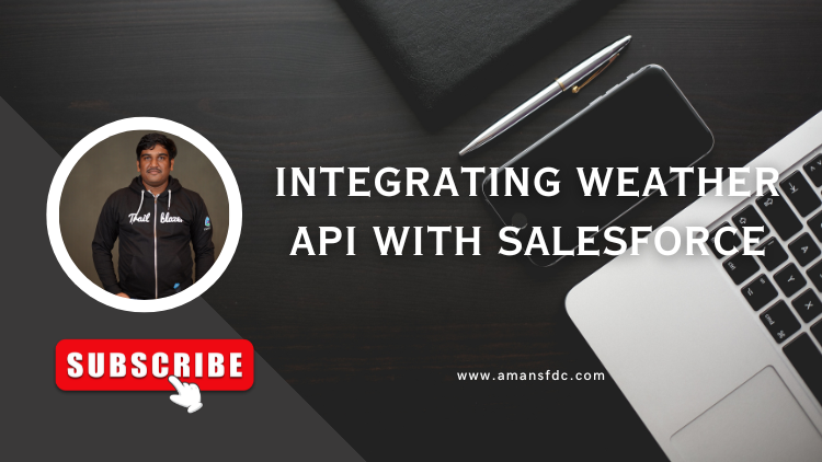 Integrating Weather API with Salesforce - SF Learners Hub